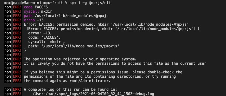 mpx报错： EACCES: permission denied, mkdir '/usr/local/lib/node_modules/@mpxjs' - 云里知音 - 博客园
