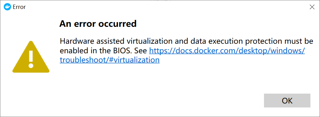 关于Docker的问题（Hardware assisted virtualization and data execution protection must be enabled in ...